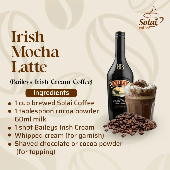 Irish Mocha Latte (Baileys Irish Cream Coffee) | Solai Coffee